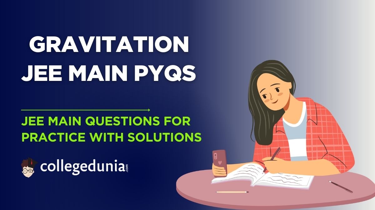 JEE Main PYQs on Gravitation: JEE Main Questions for Practice with ...
