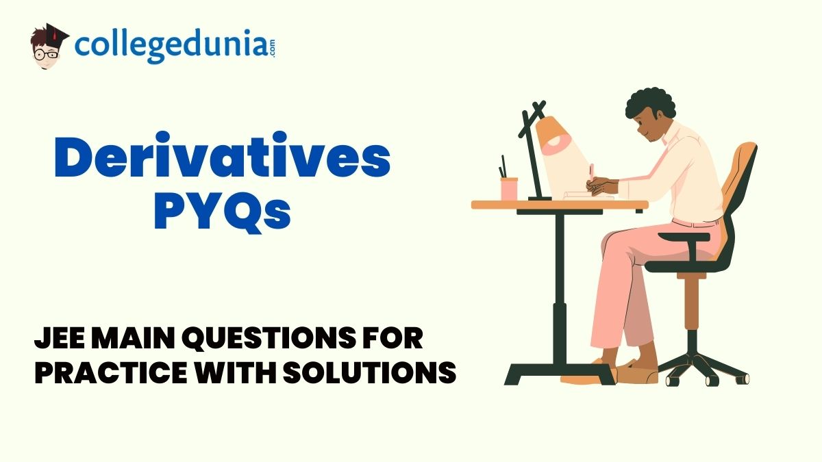 JEE Main PYQs on Derivatives: JEE Main Questions for Practice with ...
