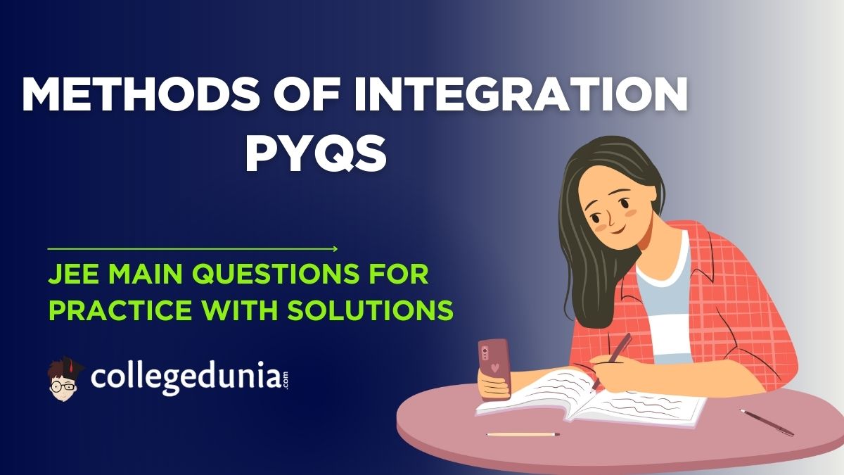JEE Main PYQs on Methods of Integration: JEE Main Questions for Practice with Solutions